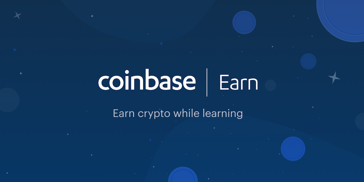 Coinbase Learn & Earn | Earn